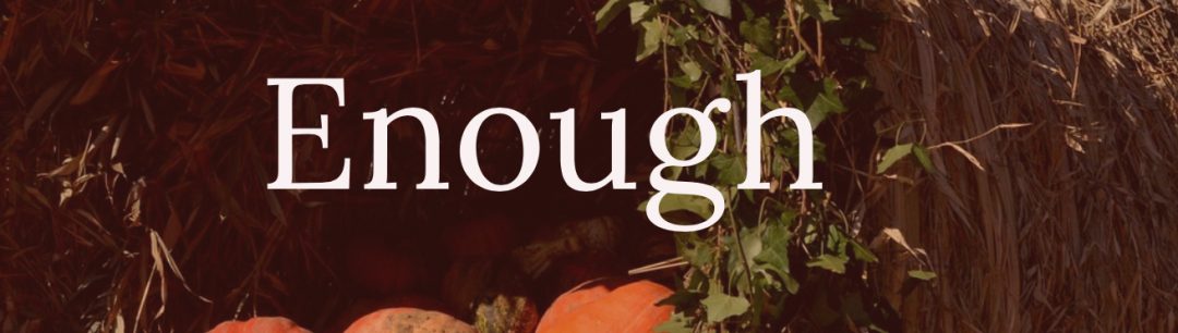 New series: Enough – Centenary United Methodist